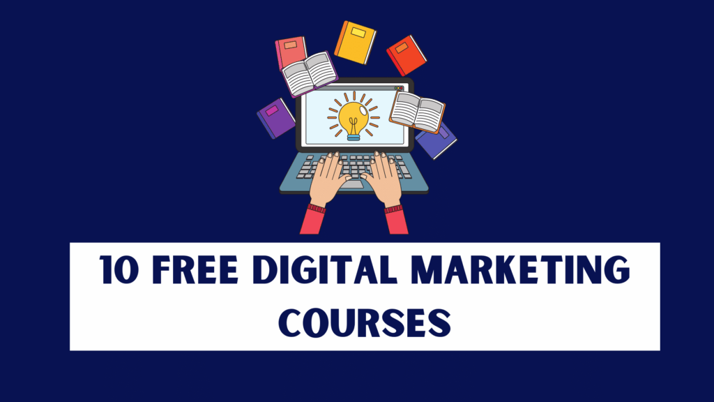 10 Free Digital Marketing Courses You Must Follow -DigiFix