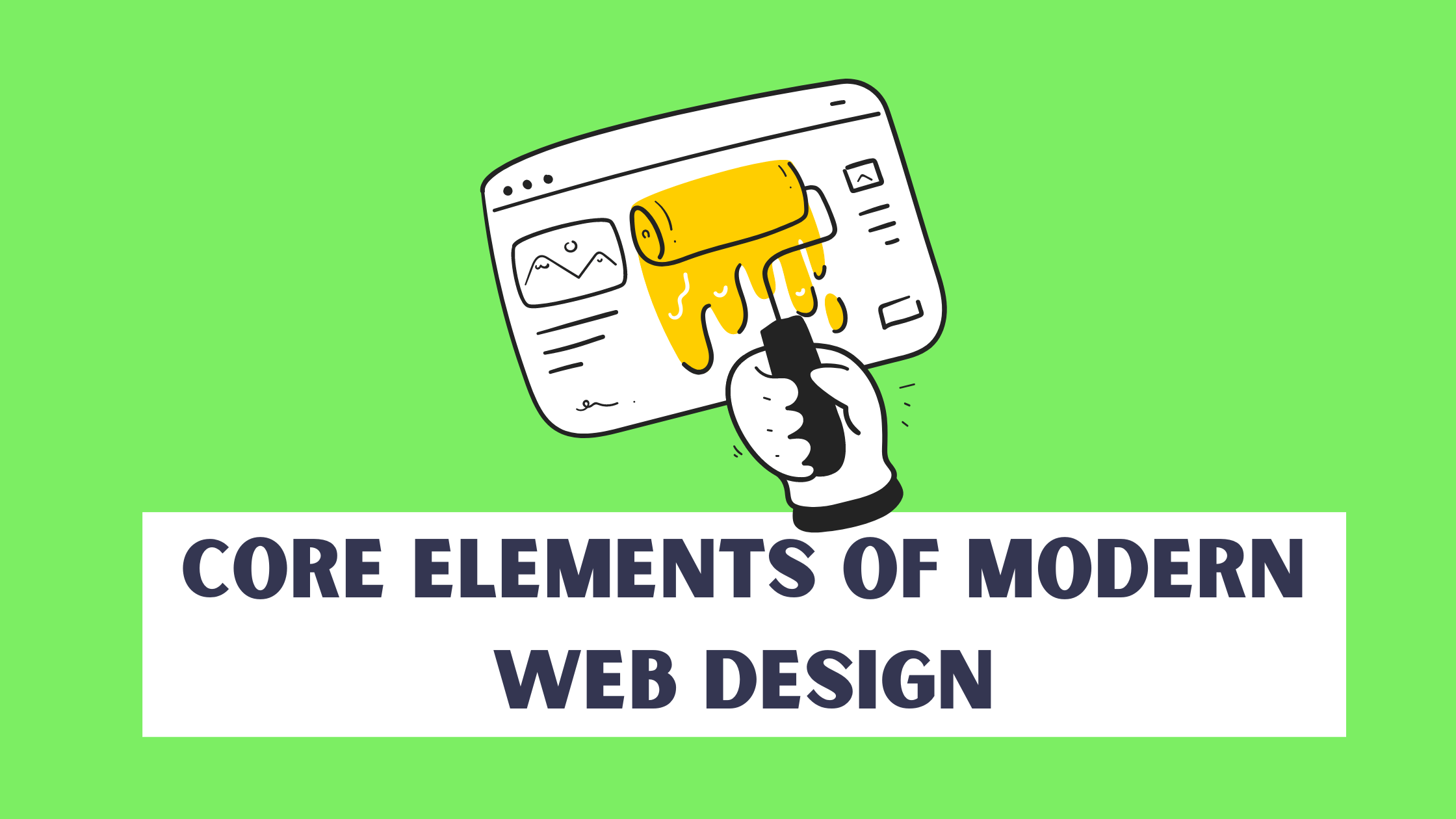 10 Core Elements Of Modern Web Design- Website Design-New