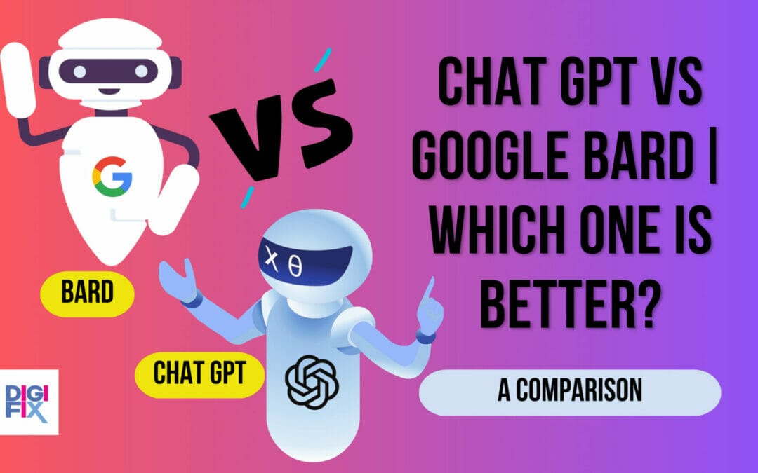 Chat GPT Vs Google Bard | 2 AI Tools, Which One Is Better?